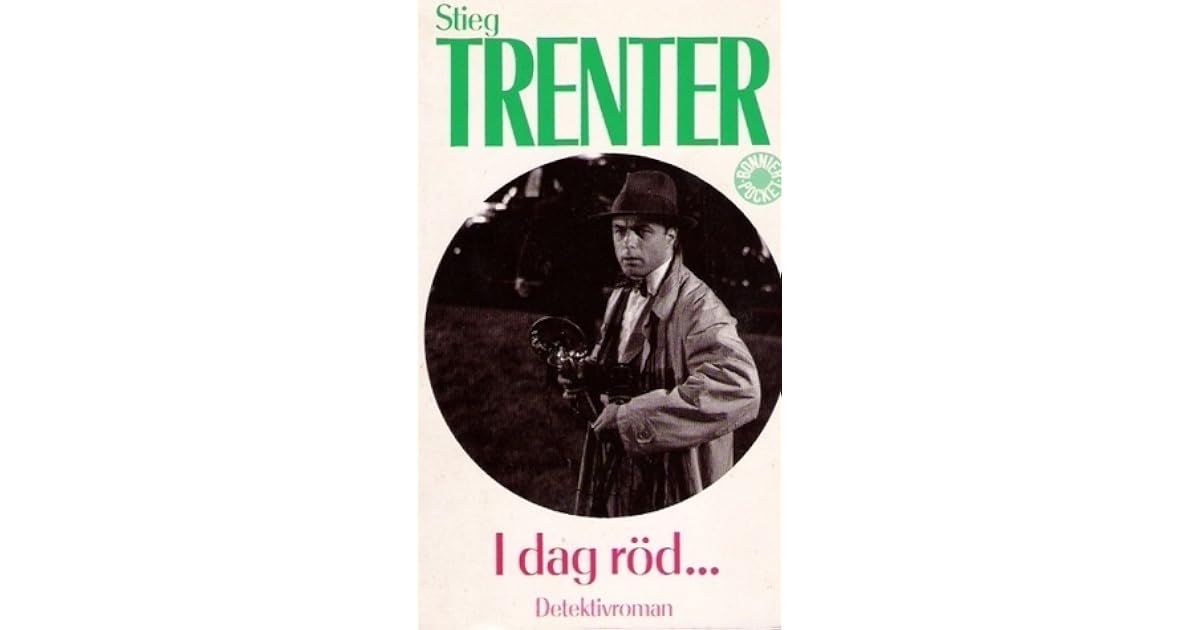 I dag röd... (Harry Friberg #2) by Stieg Trenter