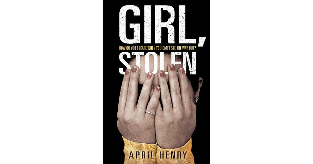 Girl, Stolen by April Henry