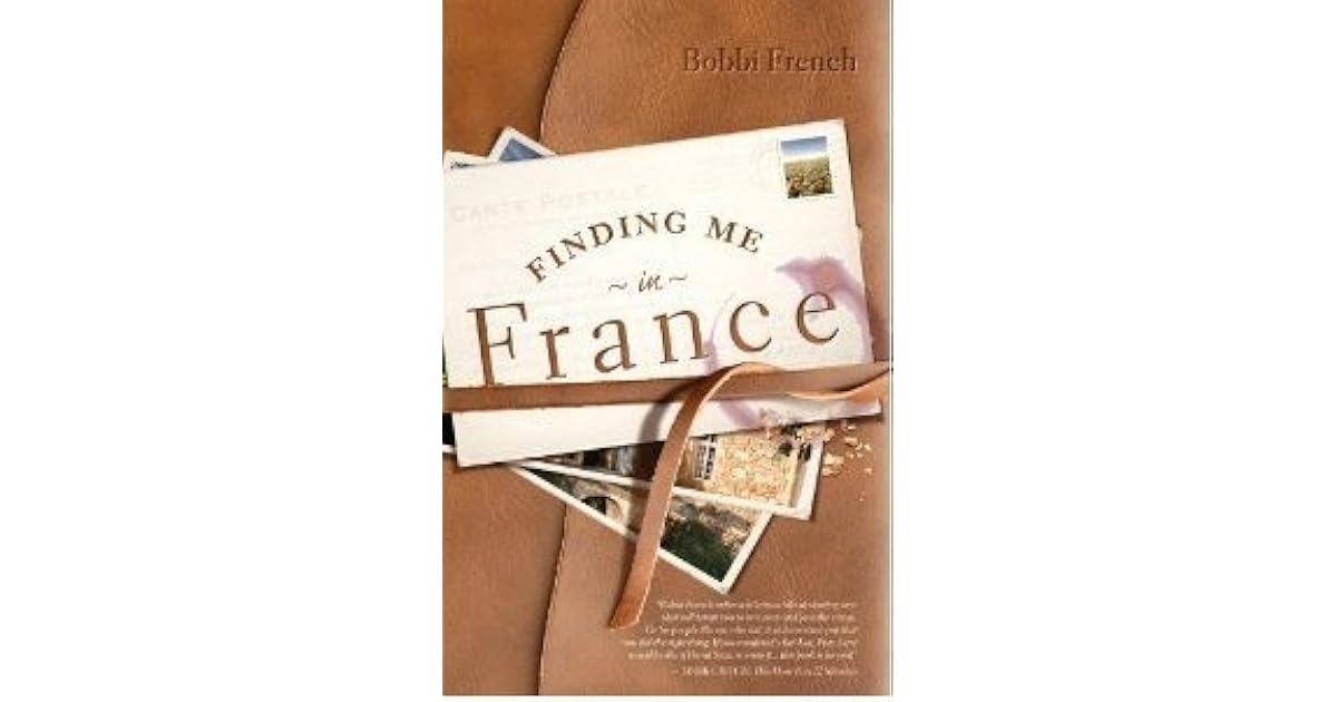 Finding me in France by Bobbi French