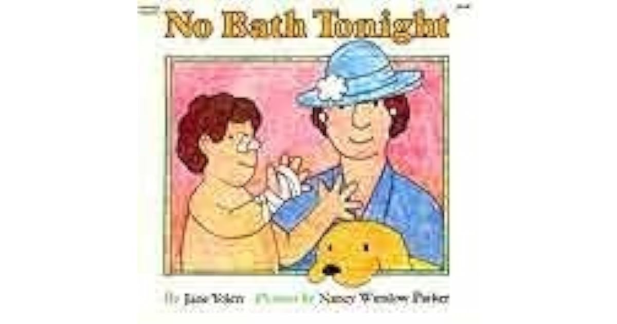 No Bath Tonight by Jane Yolen