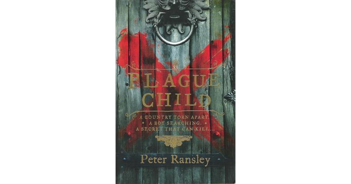 Plague Child (Tom Neave, #1) by Peter Ransley