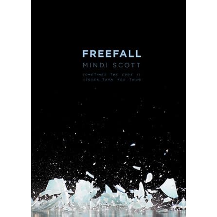 Freefall by Mindi Scott — Reviews, Discussion, Bookclubs, Lists