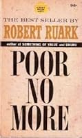 Poor No More by Robert Ruark