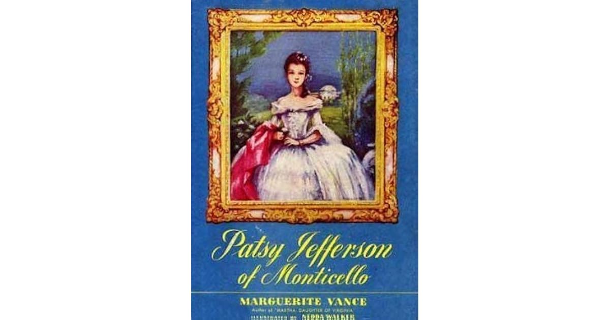 Patsy Jefferson of Monticello by Marguerite Vance