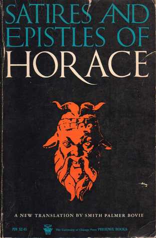 The Satires and Epistles of Horace by Horace