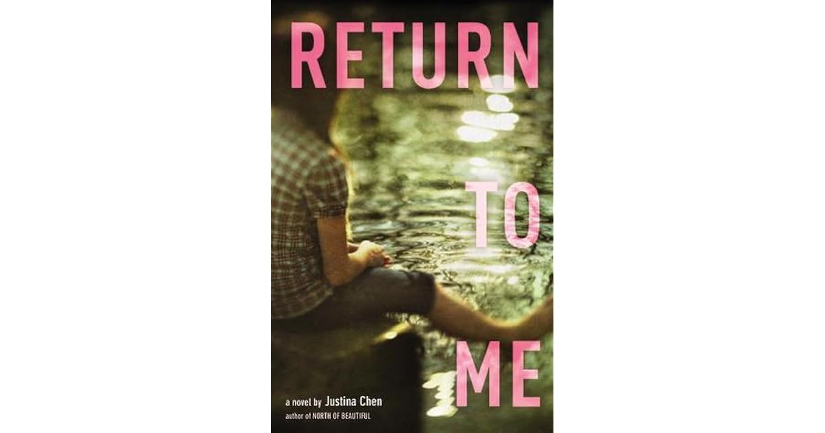 Return to Me by Justina Chen