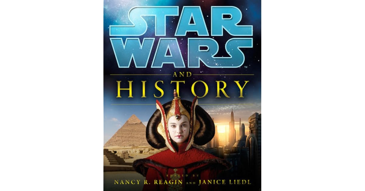 Star Wars and History by Nancy R. Reagin