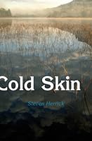 Cold Skin by Steven Herrick