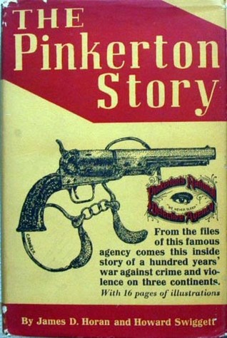 The Pinkerton Story by James D. Horan