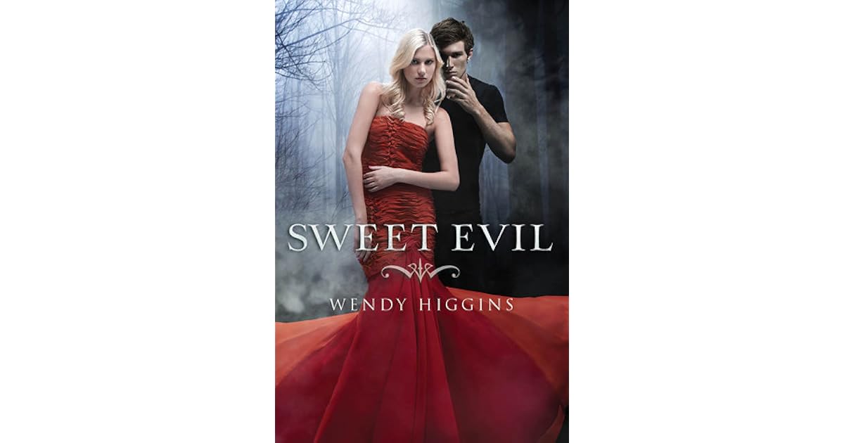 Sweet Evil (The Sweet Trilogy, #1) by Wendy Higgins