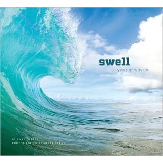 Swell: A Year of Waves by Evan Slater — Reviews, Discussion, Bookclubs ...