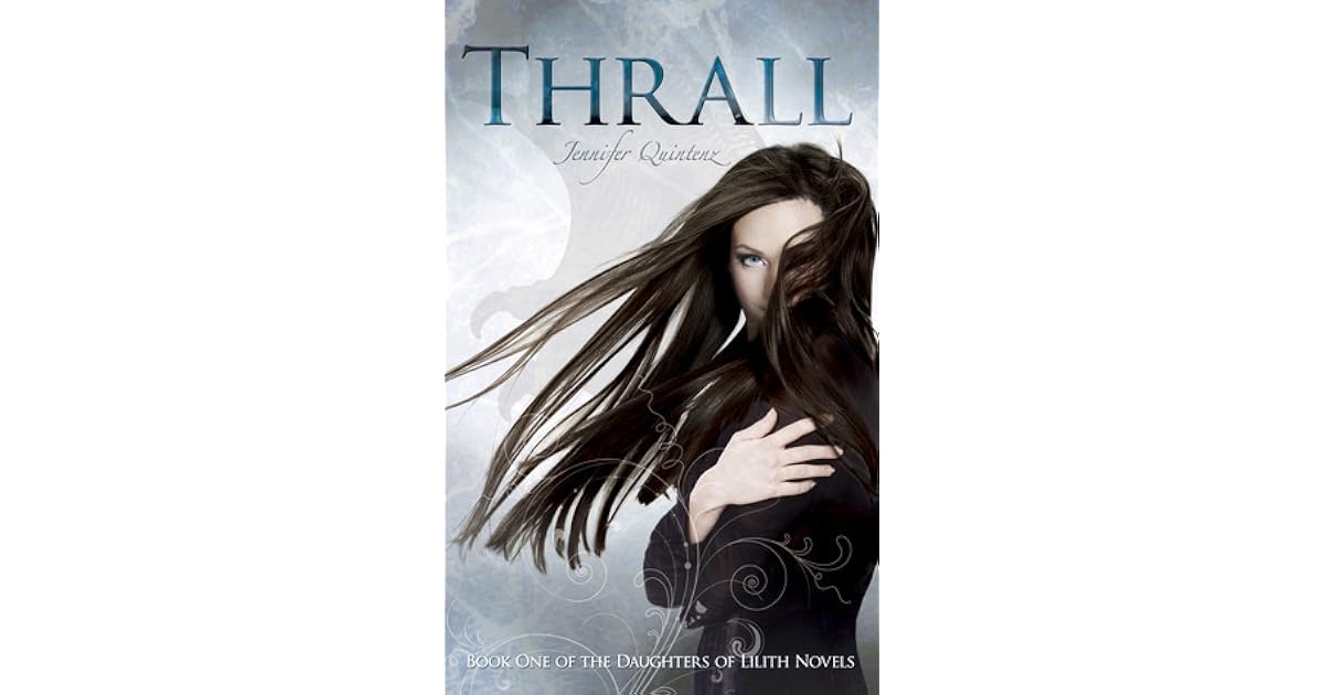 Thrall (Daughters of Lilith, #1) by Jennifer Quintenz