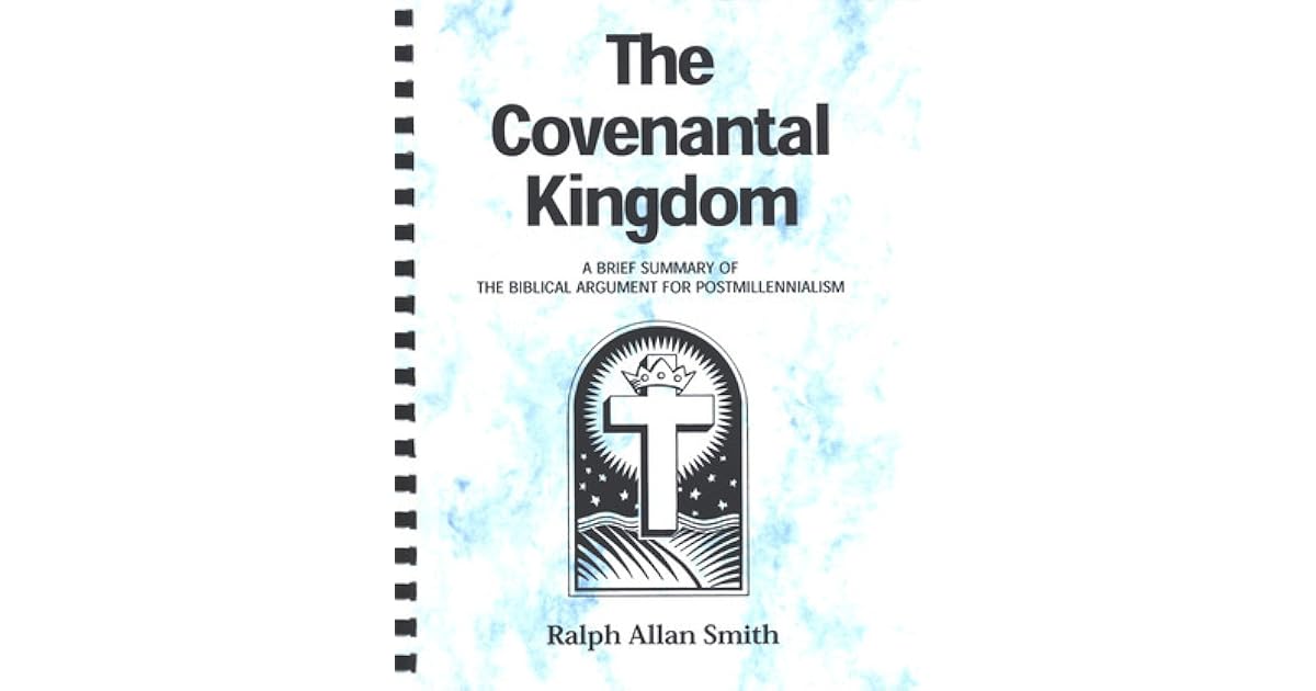 The Covenantal Kingdom by Ralph Allan Smith