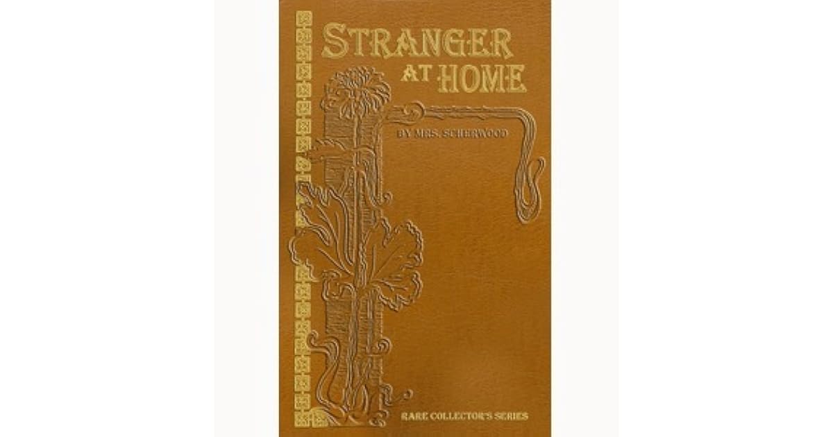 The Stranger at Home by Mary Martha Sherwood