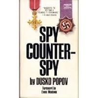Spy/Counterspy: The Autobiography of Dusko Popov by Duško Popov