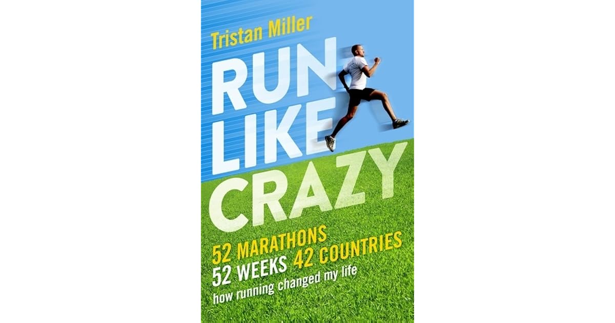 Run Like Crazy by Tristan Miller