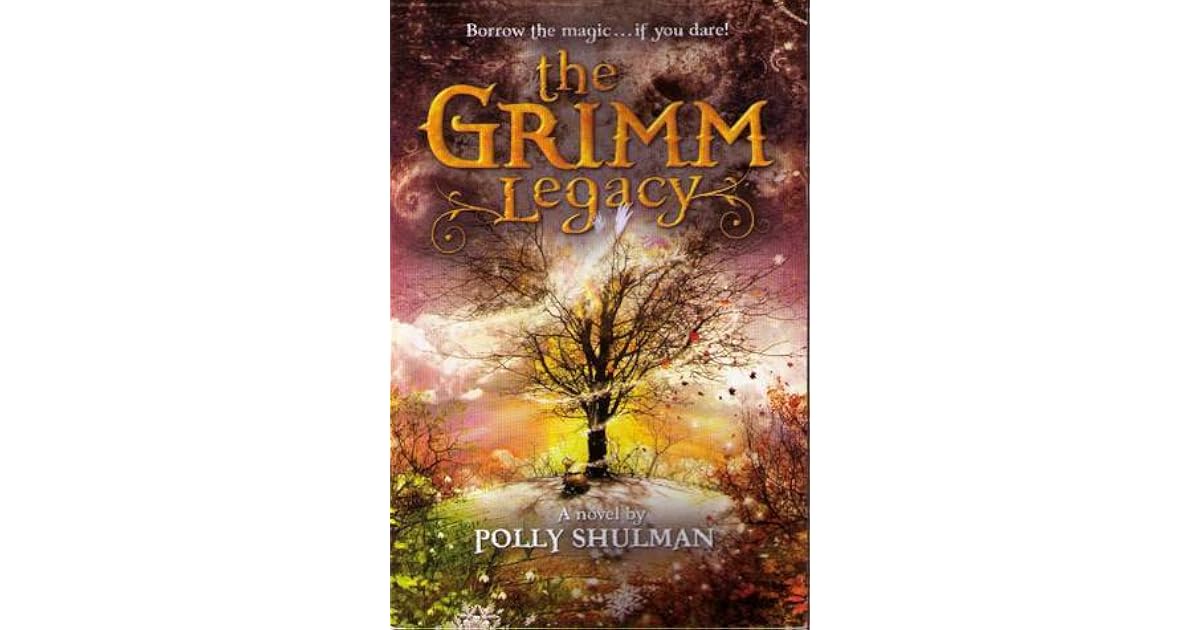 The Grimm Legacy by Polly Shulman