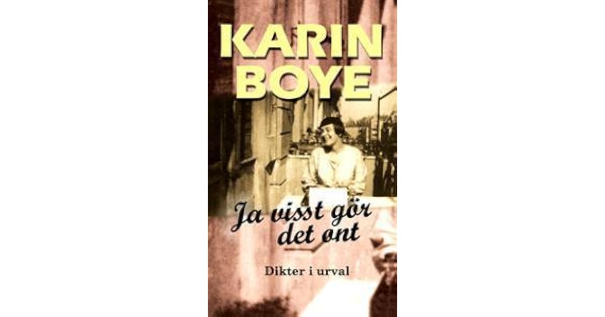 Ja visst gör det ont : dikter i urval by Karin Boye