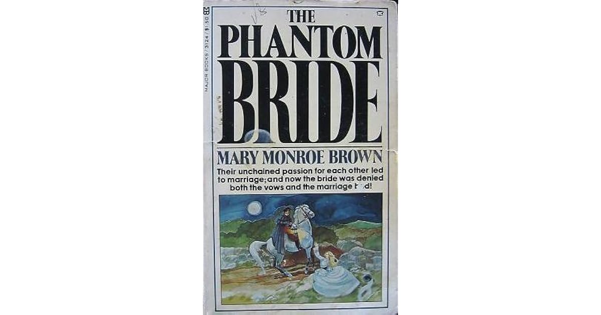 The Phantom Bride by Mary Monroe Brown