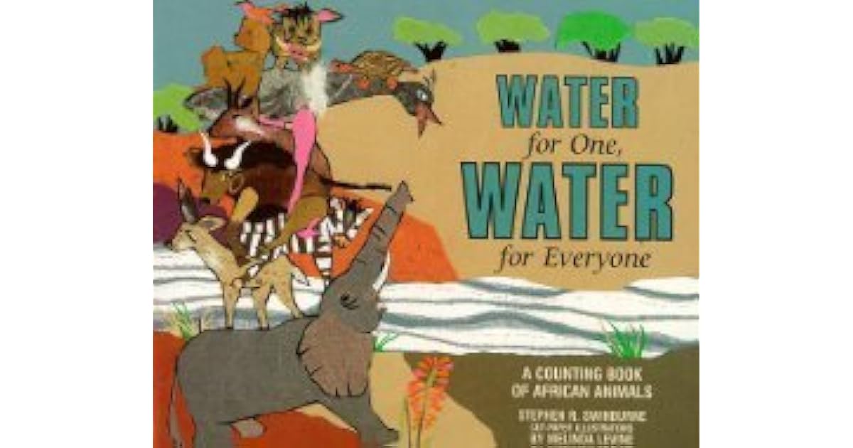 Water For One, Water For Everyone by Stephen R. Swinburne