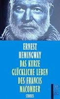 The Short Happy Life of Francis Macomber by Ernest Hemingway