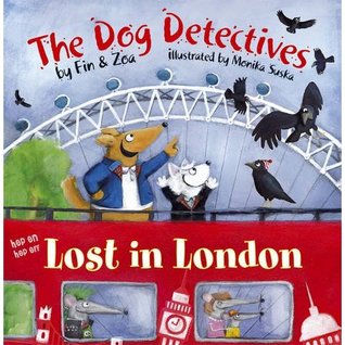 The Dog Detectives: Lost in London by Zoa