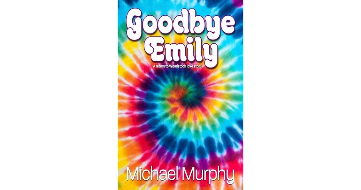 Goodbye Emily by Michael Murphy
