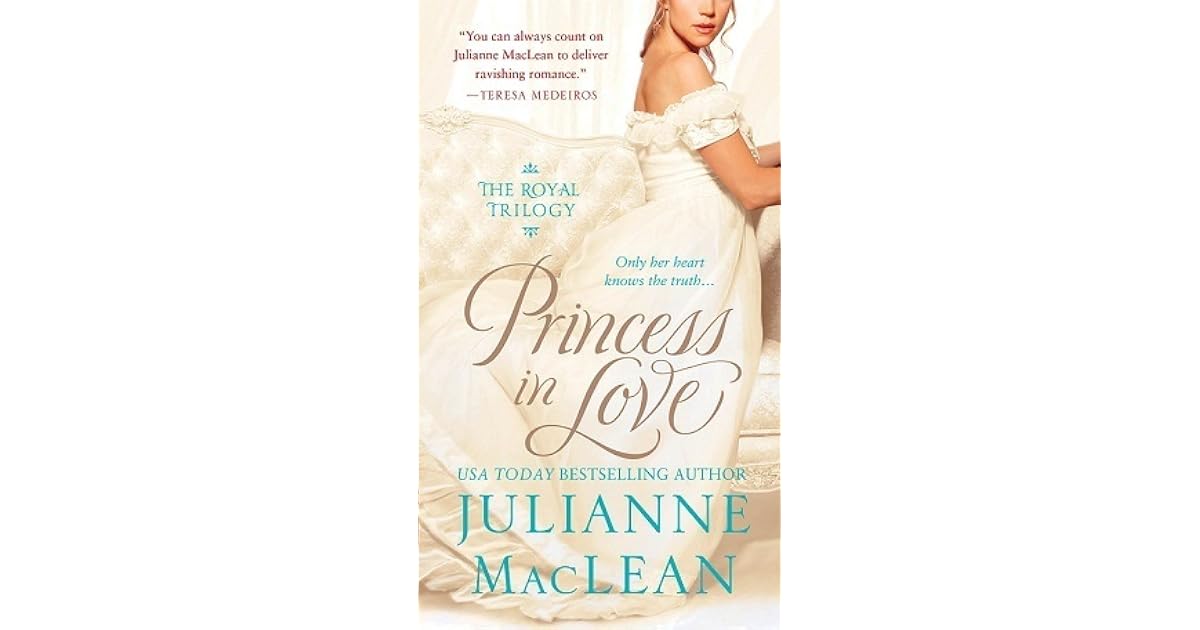 Princess in Love (The Royal Trilogy, #2) by Julianne MacLean