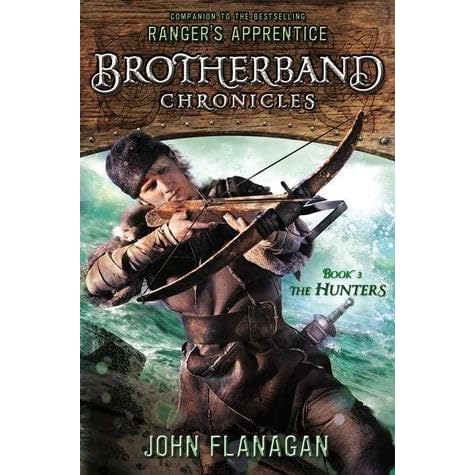 The Hunters (Brotherband Chronicles, #3) by John Flanagan — Reviews ...