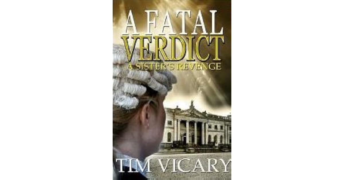 A Fatal Verdict (The Trials of Sarah Newby, #2) by Tim Vicary