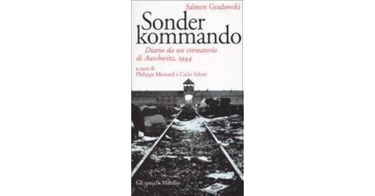 Sonderkommando: Diario di un crematorio di Auschwitz, 1944 by Salmen ...