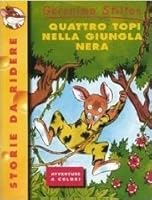 Four Mice Deep in the Jungle by Geronimo Stilton