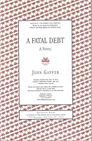A Fatal Debt by John Gapper