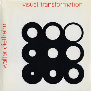 Visual Transformation by Walter Diethelm