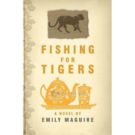 Fishing for Tigers by Emily Maguire — Reviews, Discussion, Bookclubs, Lists
