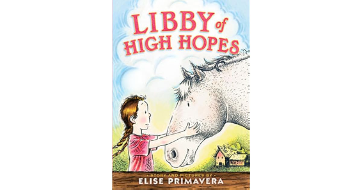 Libby of High Hopes by Elise Primavera