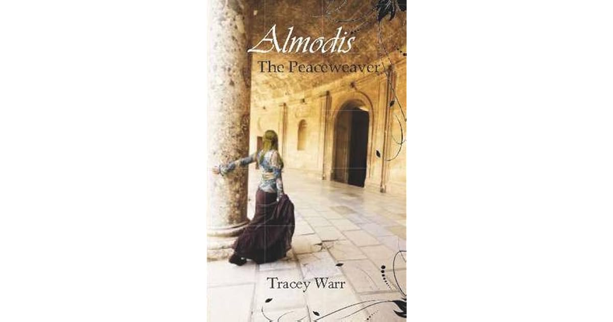 Almodis the Peaceweaver by Tracey Warr