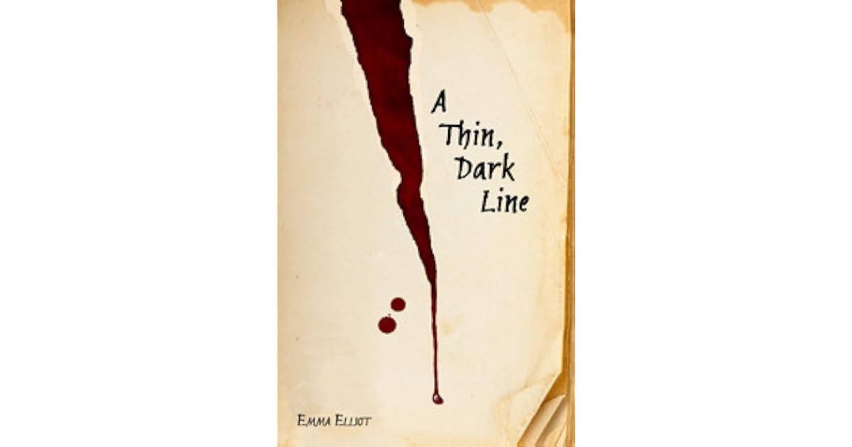 A Thin, Dark Line by Emma Elliot