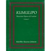 The Kumulipo: A Hawaiian Creation Chant by Keaulumoku