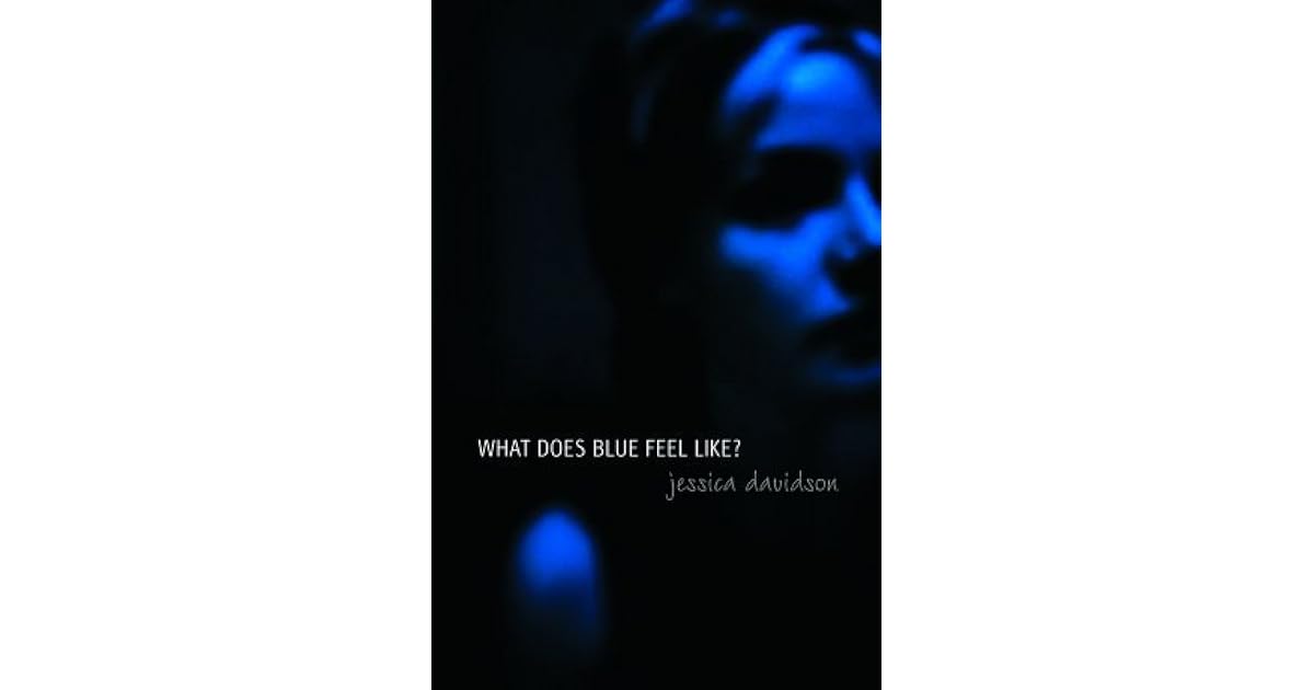 What Does Blue Feel Like? by Jessica Davidson
