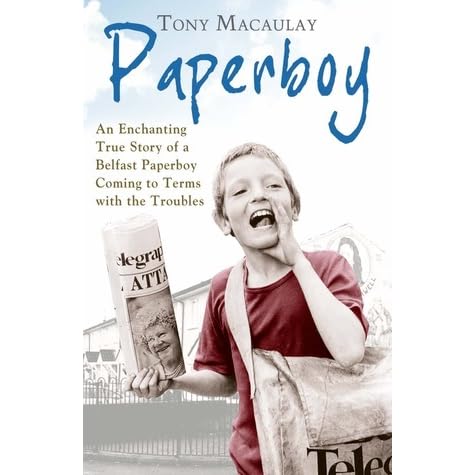 Paperboy: An Enchanting True Story of a Belfast Paperboy Coming to ...