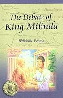 The Questions Of King Milinda: An Abridgment Of The Milindapanha by N.K ...