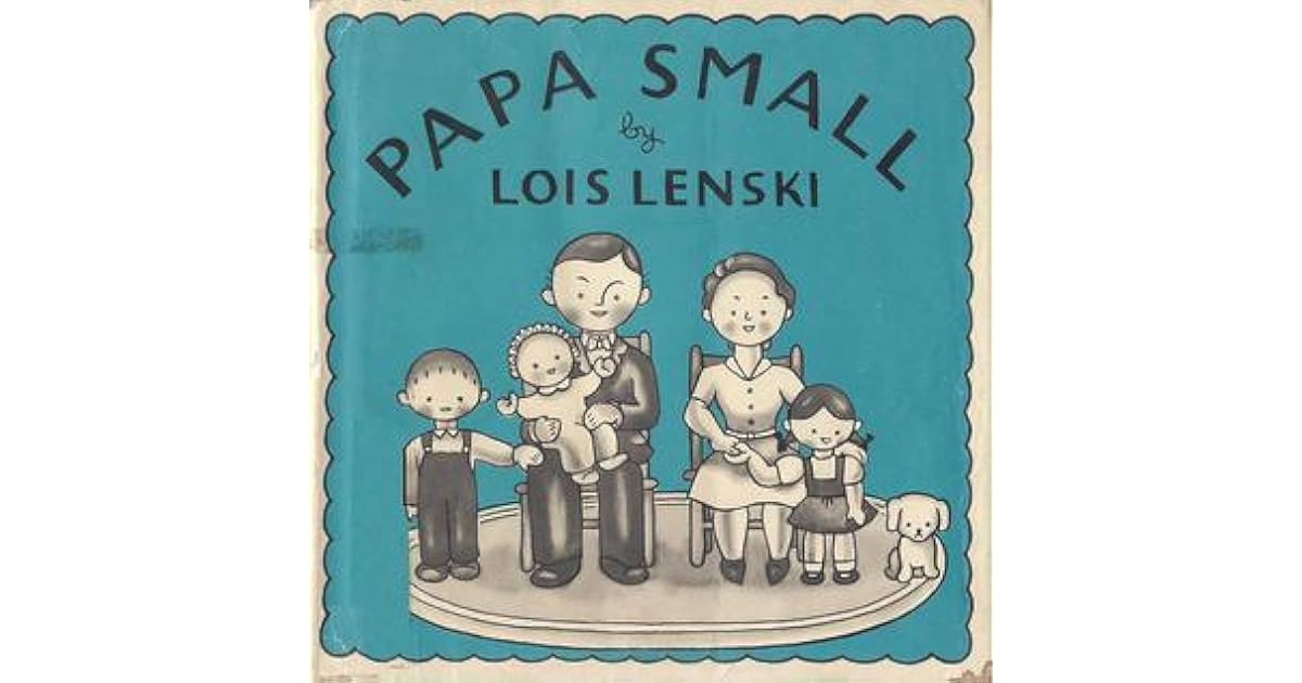 Papa Small by Lois Lenski