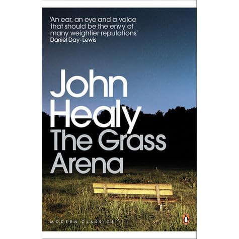 The Grass Arena: An Autobiography by John Healy — Reviews, Discussion ...