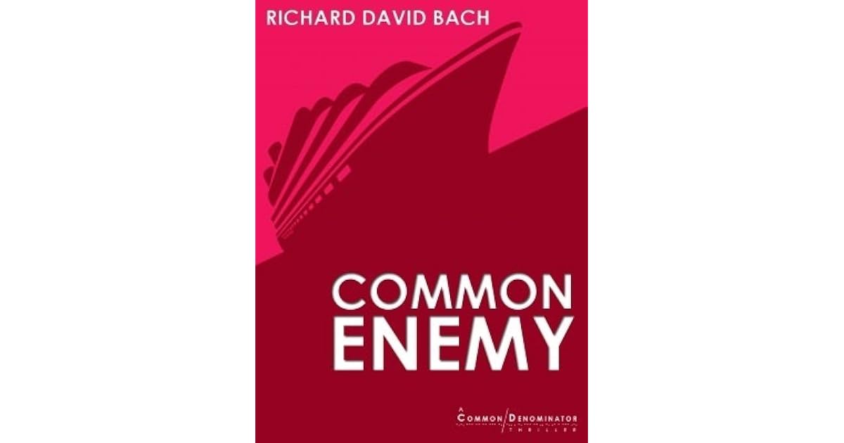 Common Enemy (Common Denominator, #1) by Richard David Bach