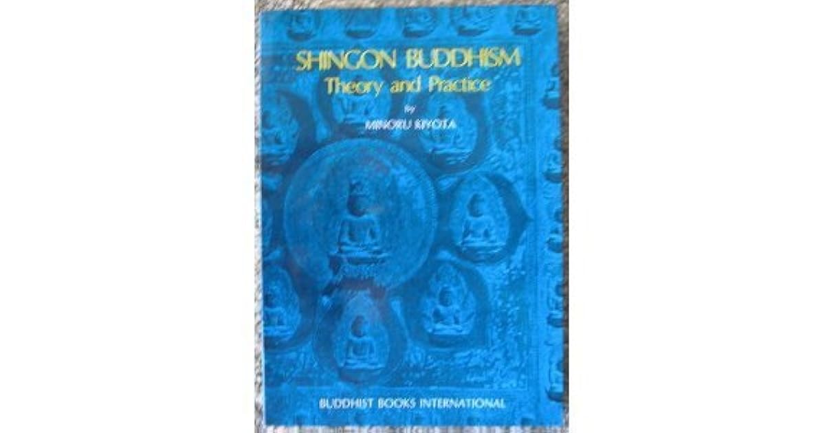 Shingon Buddhism - Theory and Practice by Minoru Kiyota
