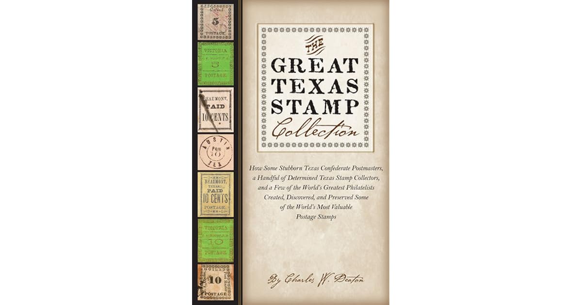 The Great Texas Stamp Collection: How Some Stubborn Texas Confederate ...