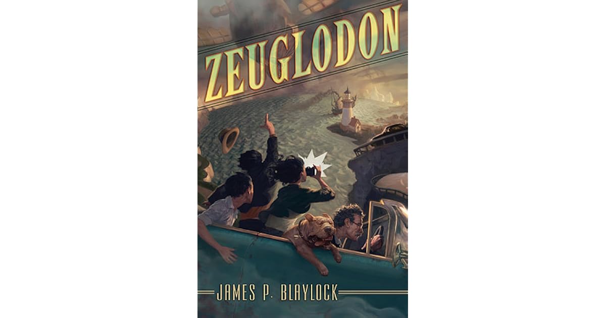 Zeuglodon (Narbondo, #6) by James P. Blaylock