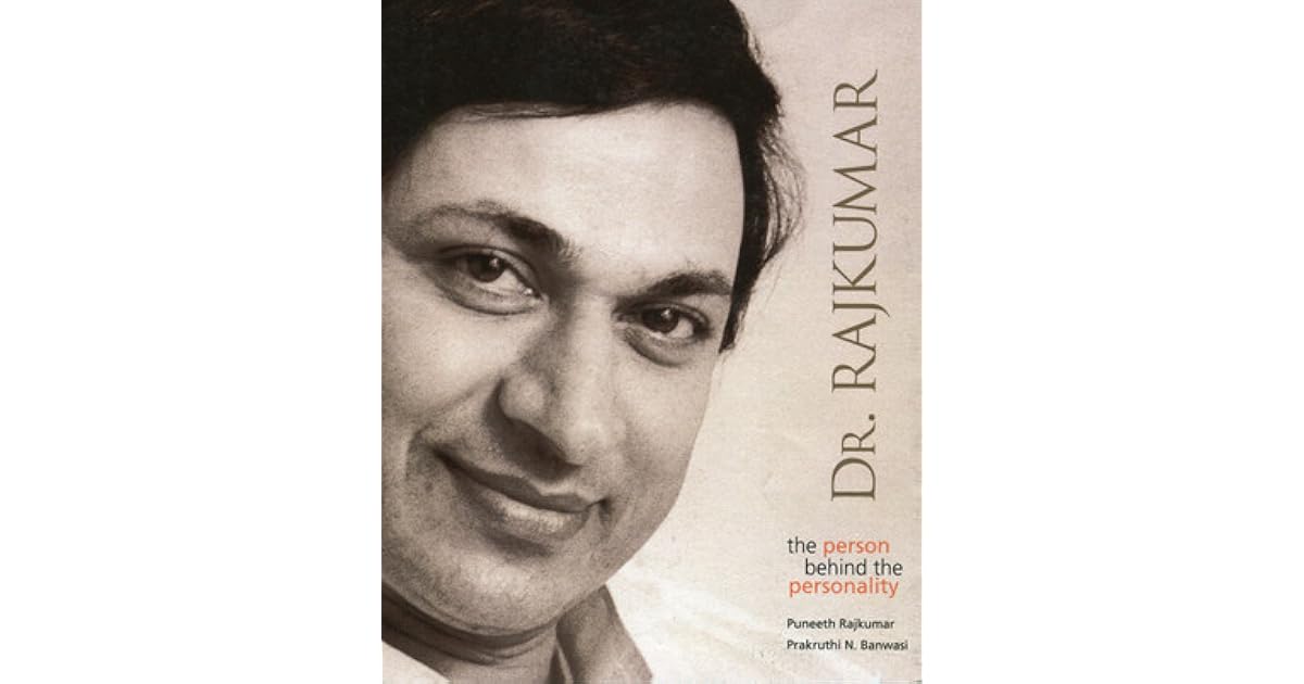 Dr. Rajkumar: The Person Behind The Personality by Puneet Rajkumar
