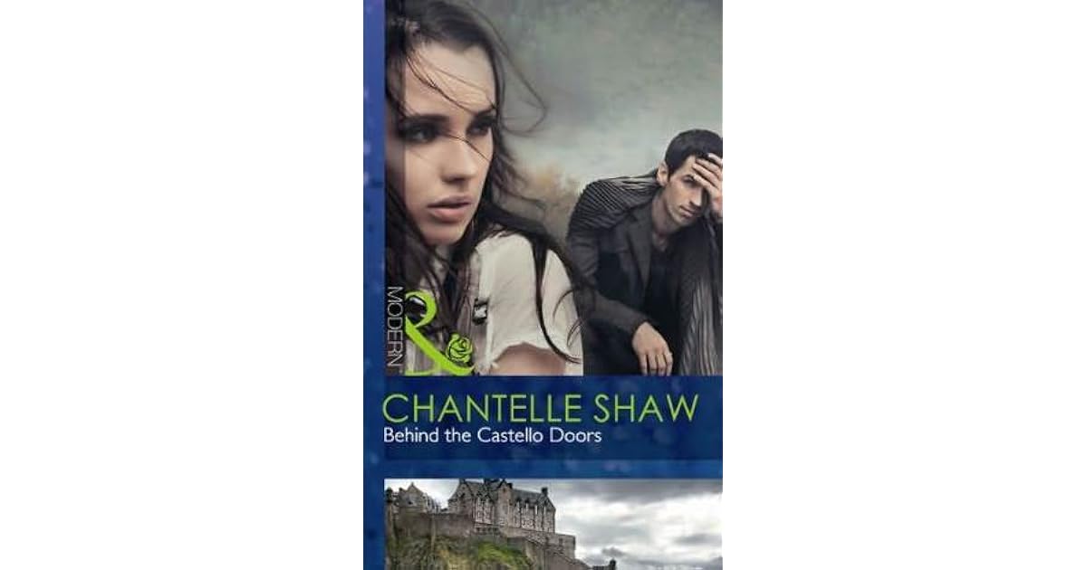 Behind the Castello Doors by Chantelle Shaw